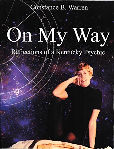On My Way: Reflections of a Kentucky Psychic by Constance B. Warren ...