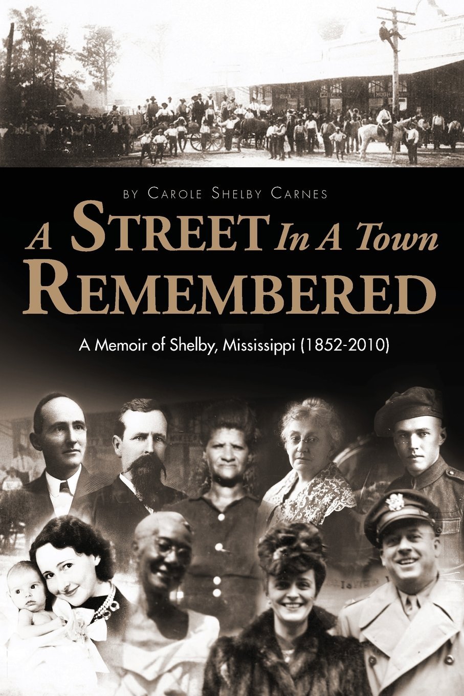 A Street in a Town Remembered: A Memoir of Shelby, Mississippi by ...