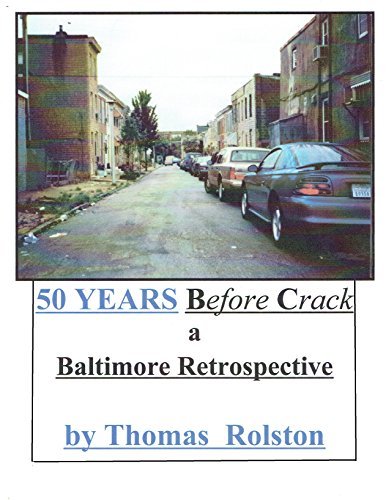 BALTIMORE Retrospective: Fifty Years Before Crack by THOMAS ROLSTON ...
