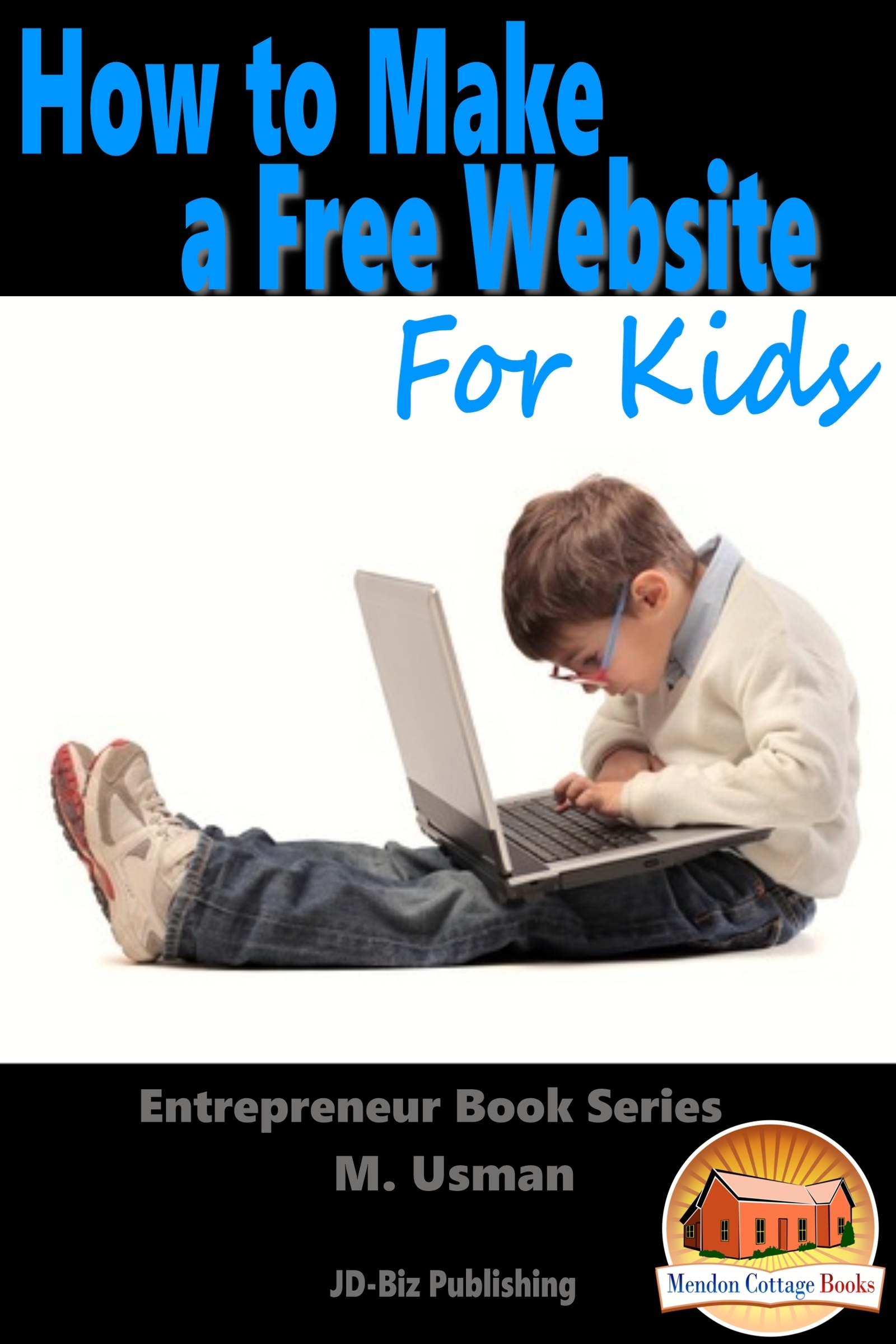 How to Make a Free Website For Kids by M. Usman | Goodreads