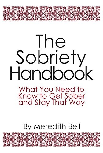 The Sobriety Handbook: What You Need to Know to Get Sober and Stay That ...