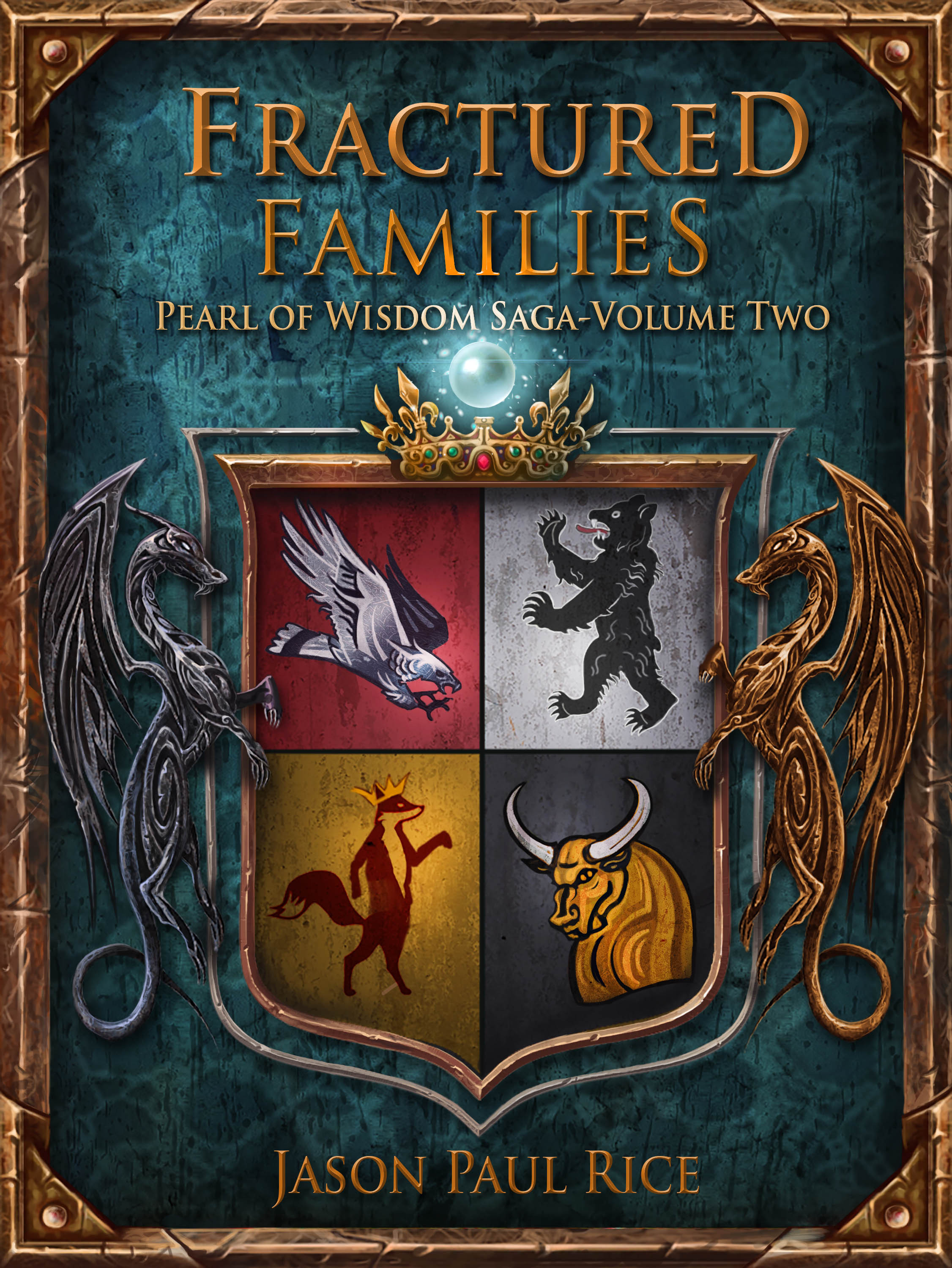 Fractured Families (Pearl of Wisdom Saga, #2) by Jason Paul Rice ...