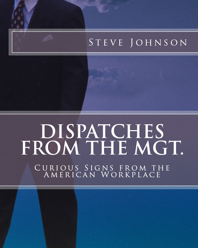 Dispatches From The MGT.: Curious Signs from the American Workplace by ...