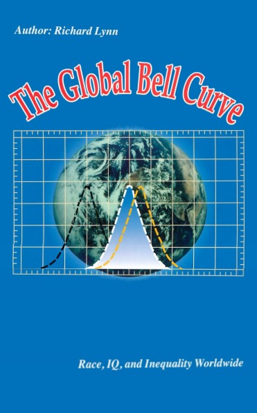 The Global Bell Curve: Race, IQ, And Inequality Worldwide by Richard ...