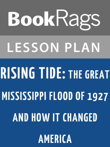 Lesson Plan Rising Tide: The Great Mississippi Flood of 1927 and How it ...