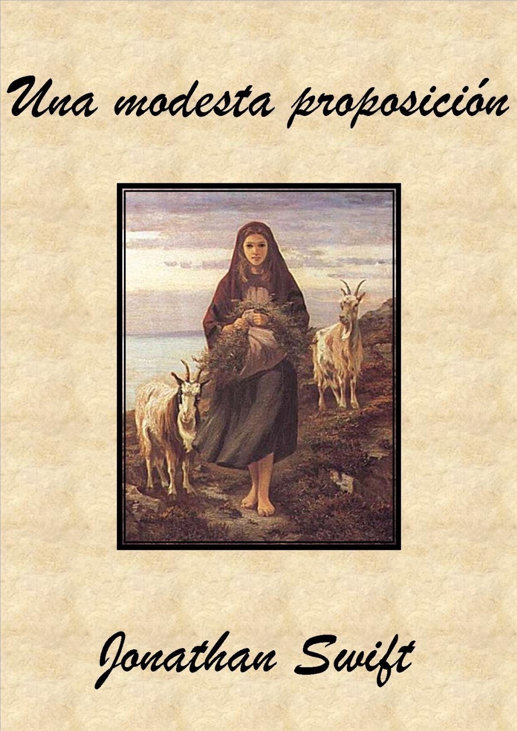 Una modesta proposición by Jonathan Swift | Goodreads
