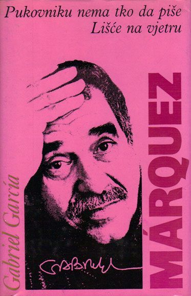 Pukovniku nema tko da piše ; Lišće na vjetru by Gabriel García Márquez | Goodreads