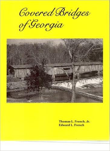 Covered Bridges of Georgia by Thomas L. French Jr. | Goodreads