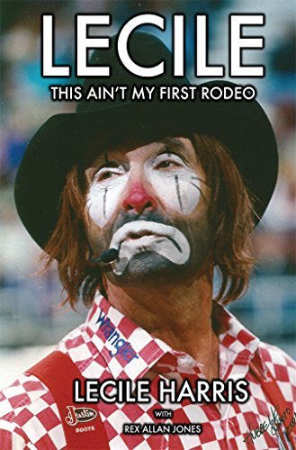 Lecile: This Ain't My First Rodeo by Lecile Harris | Goodreads