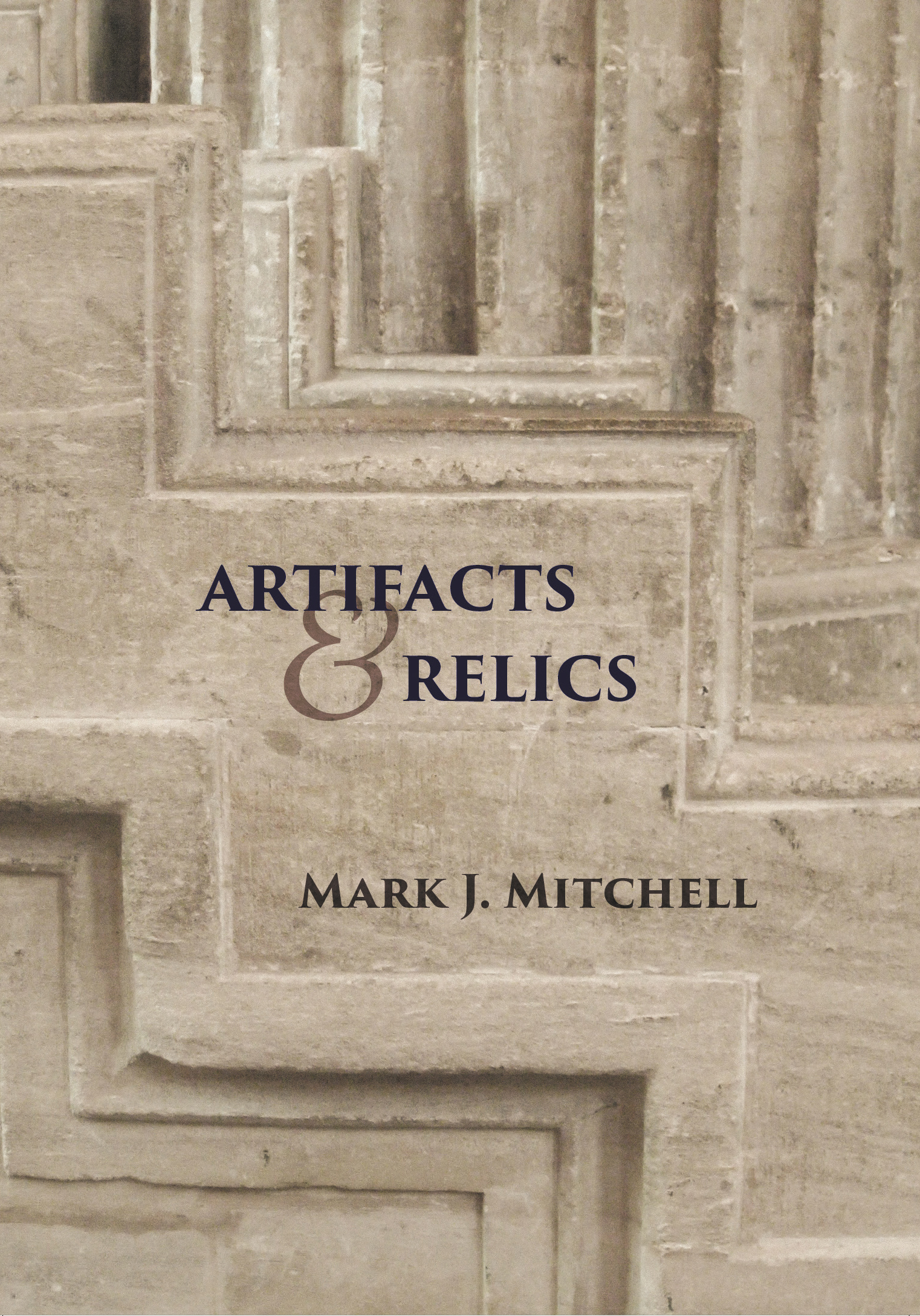 Artifacts & Relics by Mark J. Mitchell | Goodreads