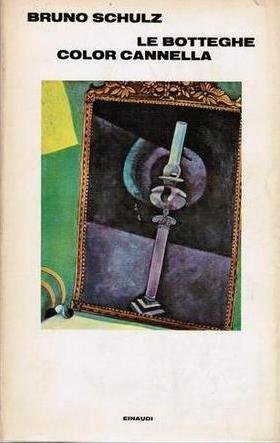 Le botteghe color cannella by Bruno Schulz | Goodreads