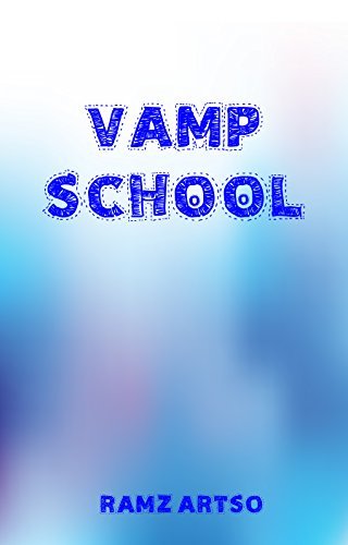 Vamp School (Vampire School Series #1) by Ramz Artso | Goodreads
