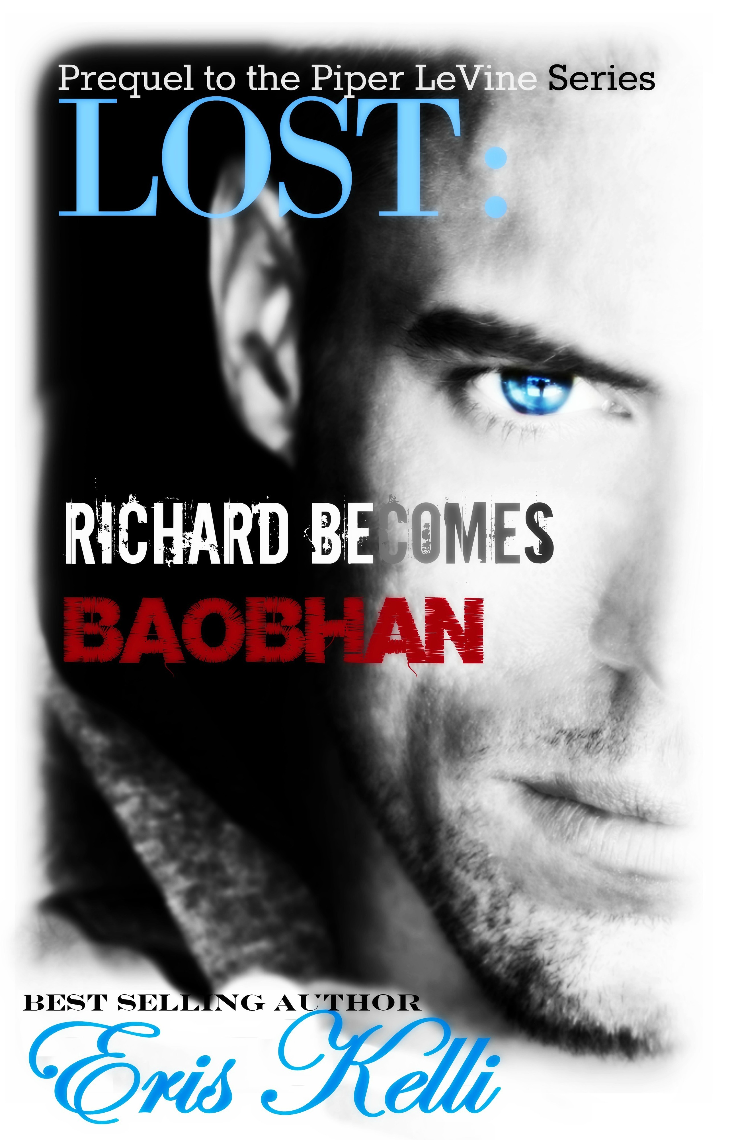Lost: Richard Becomes Baobhan, A Prequel to the Piper LeVine Series ...
