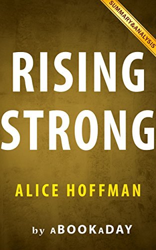 Rising Strong: by BrenÉ Brown| Summary & Analysis by aBookaDay | Goodreads