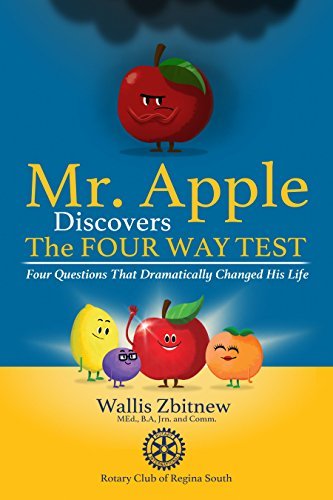 Mr. Apple Discovers The Four Way Test by Wallis Zbitnew | Goodreads