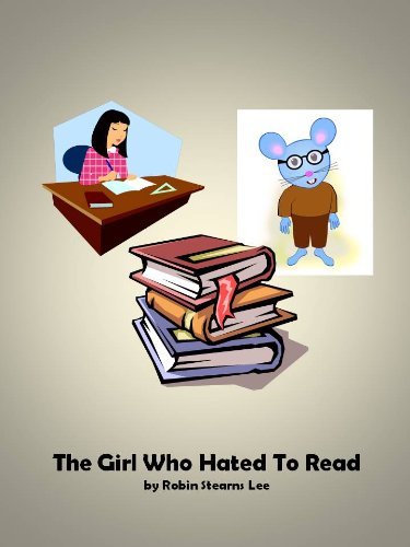 The Girl Who Hated to Read: A Short Story by Robin Stearns Lee | Goodreads