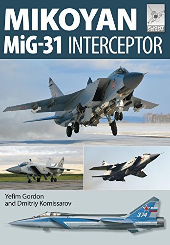 Mikoyan MiG-31: Interceptor (FlightCraft Book 8) by Yefim Gordon ...