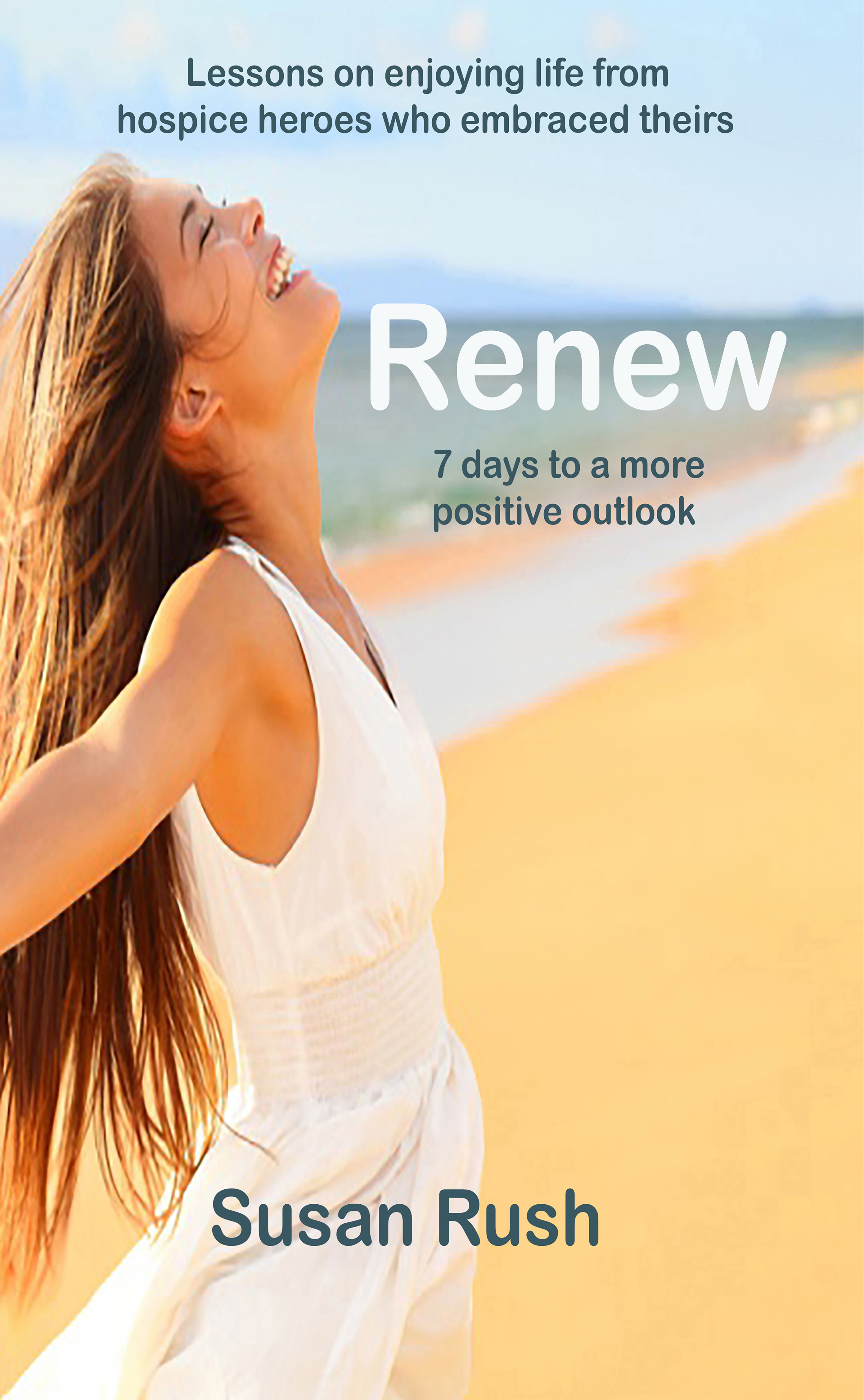 Renew 7 days to a more positive outlook by Susan Rush | Goodreads