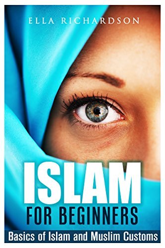 Islam for Beginners: Basics of Islam and Muslim Customs by Ella ...