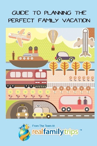 Guide to Planning the Perfect Family Vacation by The Team at Real ...