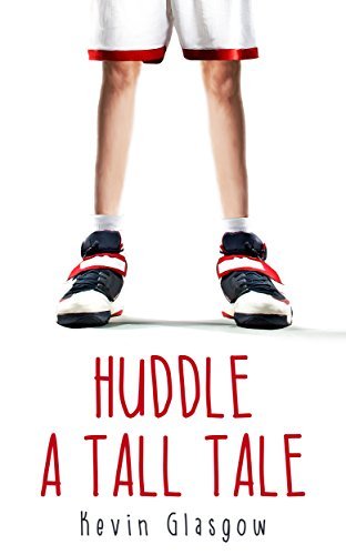 Huddle A Tall Tale by Kevin Glasgow | Goodreads