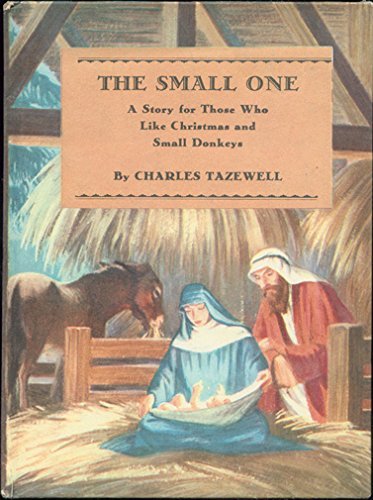 The Small One: A Story for Those Who Like Christmas and Small Donkeys ...