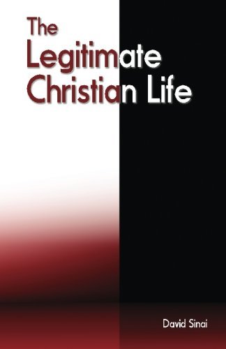 The Legitimate Christian Life: Practical Surrender & Humility by David ...