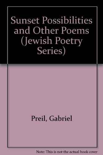 Sunset Possibilities and Other Poems (Jewish Poetry Series) by Gabriel ...