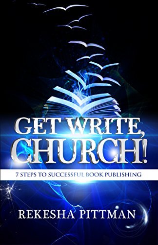 Get Write, Church!: 7 Steps to Successful Book Publishing by Rekesha ...