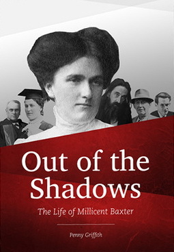 Out of the Shadows: The Life of Millicent Baxter by Penny Griffith ...