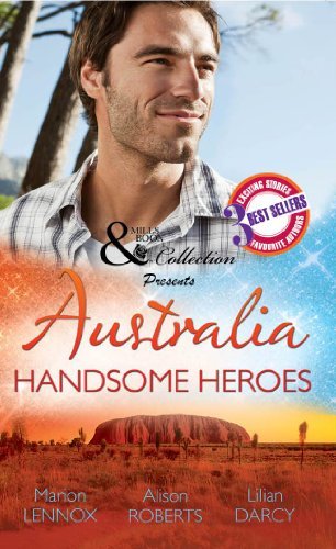 Australia: Handsome Heroes by LILLIAN DARCY MARION LENNOX, ALISON ...