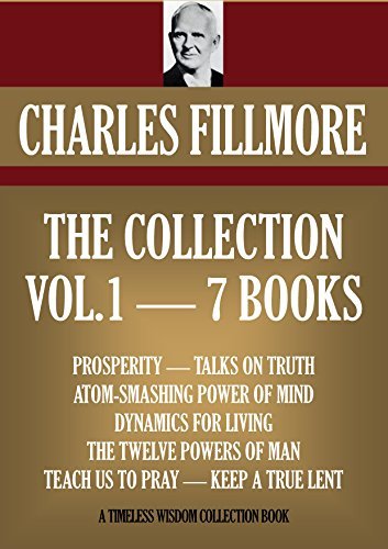 The Collection, Volume 1 by Charles Fillmore | Goodreads