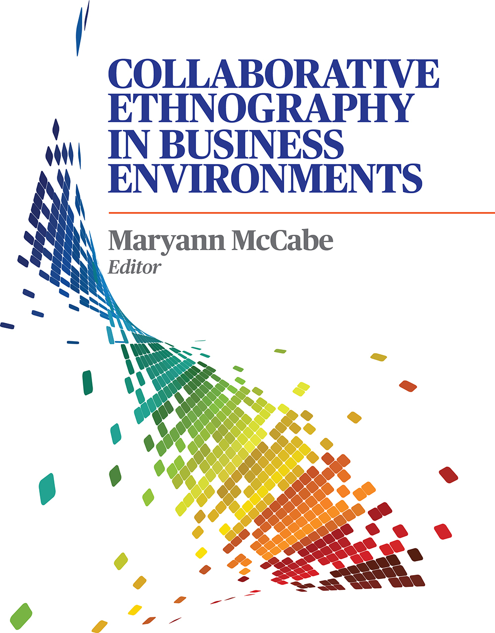Collaborative Ethnography in Business Environments by Maryann McCabe | Goodreads