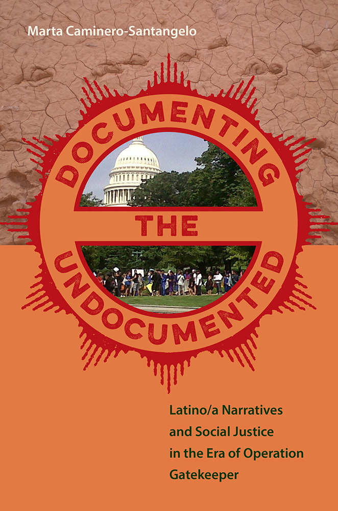 Documenting the Undocumented: Latino/a Narratives and Social Justice in ...