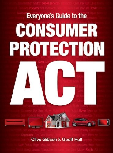 Everyone’s Guide to the Consumer Protection Act by Clive Gibson | Goodreads