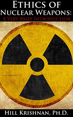 Ethics of Nuclear Weapons: A Very Brief Introduction by Hill Krishnan ...