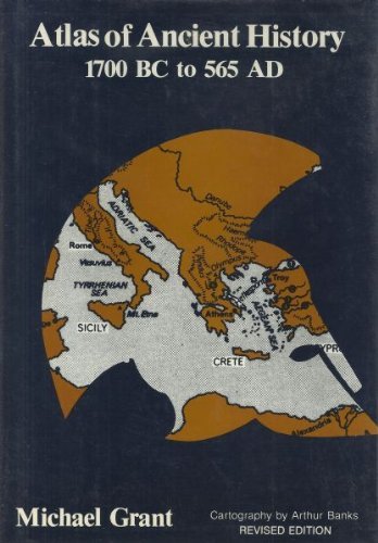 Atlas of Ancient History: 1700 BC to AD 565 by Michael Grant | Goodreads