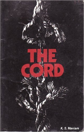 The Cord by K.S. Maniam | Goodreads