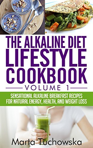 Alkaline Diet Cookbook: Breakfast Recipes: Insanely Good Alkaline Plant ...