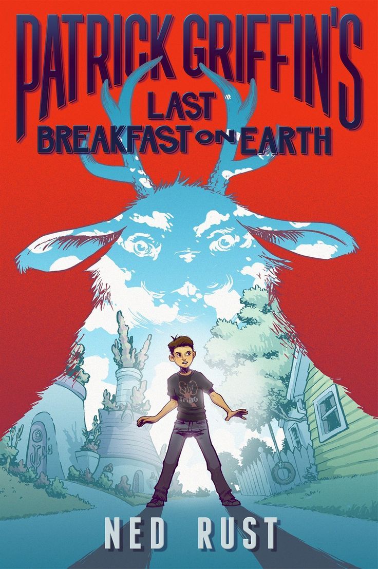 Patrick Griffin's Last Breakfast on Earth by Ned Rust | Goodreads
