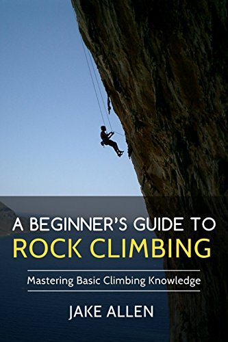 A Beginner's Guide to Rock Climbing: Mastering Basic Climbing Knowledge ...