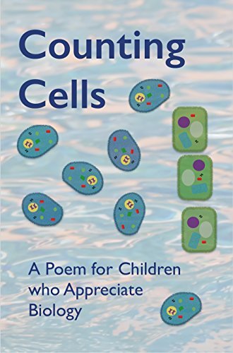 Counting Cells: A Poem for Children who Appreciate Biology by Michael ...