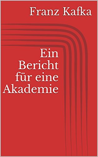 Ein Bericht für eine Akademie by Franz Kafka | Goodreads