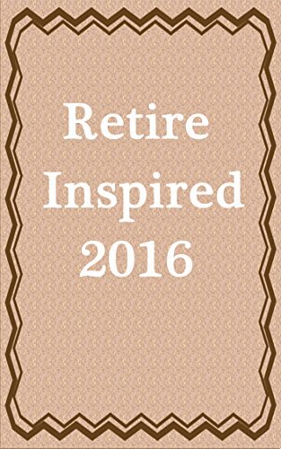 Retire Inspired: 2018 by Dave R. | Goodreads