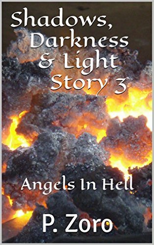 Angels In Hell ( Shadows, Darkness and Light, #3) by P. Zoro | Goodreads