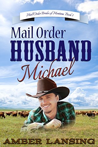 Mail Order Husband Michael by Amber Lansing | Goodreads