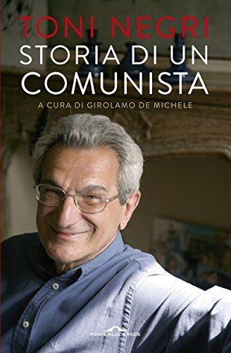 Storia di un comunista (Italian Edition) by Antonio Negri | Goodreads