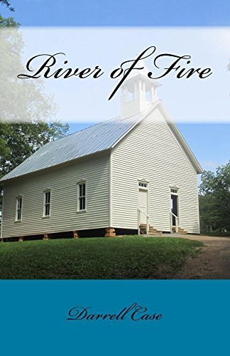 River of Fire by Darrell Case | Goodreads