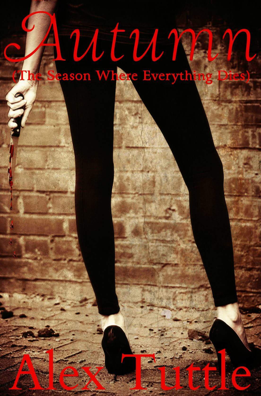 Autumn (The season where everything dies) by Alex Tuttle | Goodreads