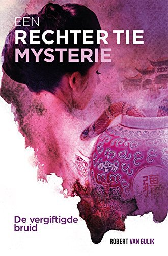 De vergiftigde bruid: Rechter Tie - deel 2 by Robert van Gulik | Goodreads
